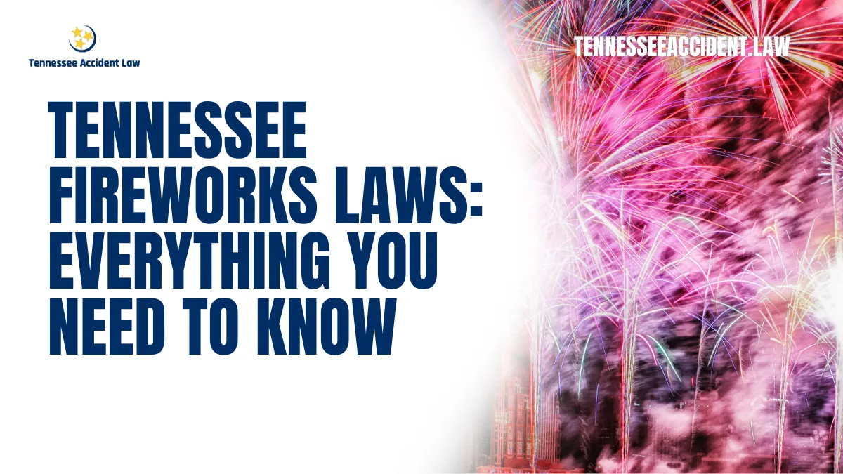Tennessee Fireworks Laws: Everything You Need to Know
